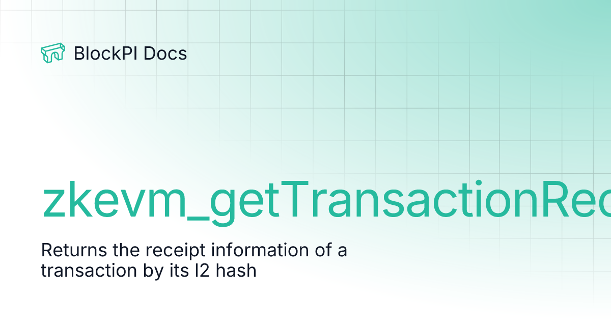 zkevm_getTransactionReceiptByL2Hash | BlockPI Docs