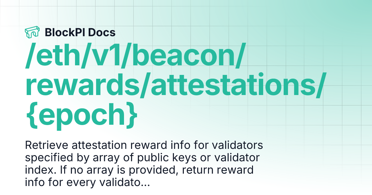 /eth/v1/beacon/rewards/attestations/{epoch} | BlockPI Docs