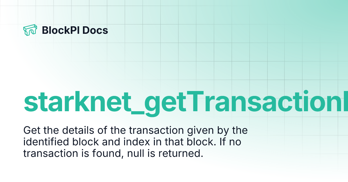 starknet_getTransactionByBlockIdAndIndex | BlockPI Docs