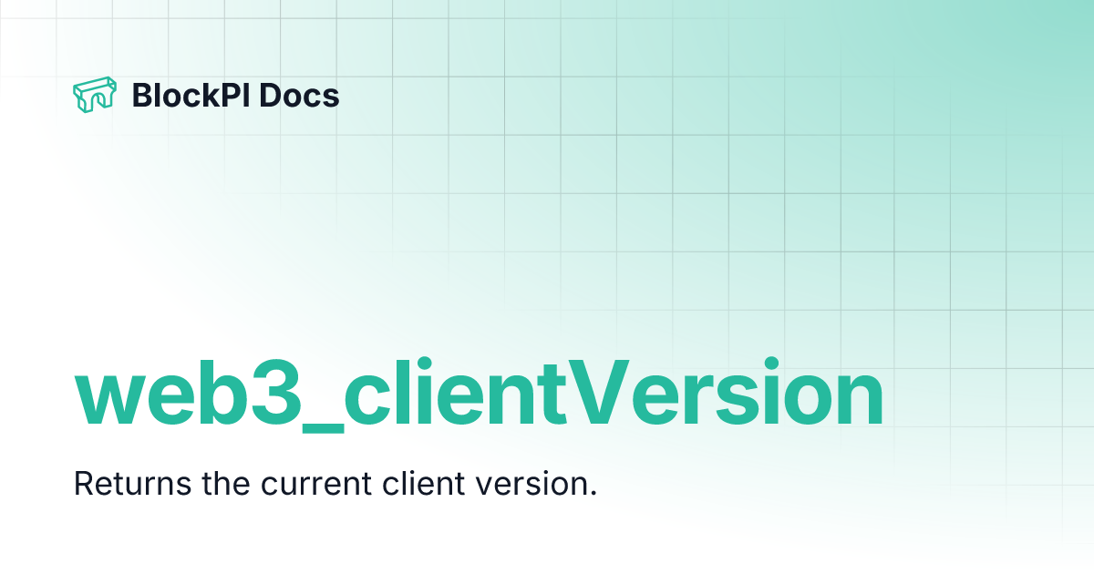 web3_clientVersion | BlockPI Docs
