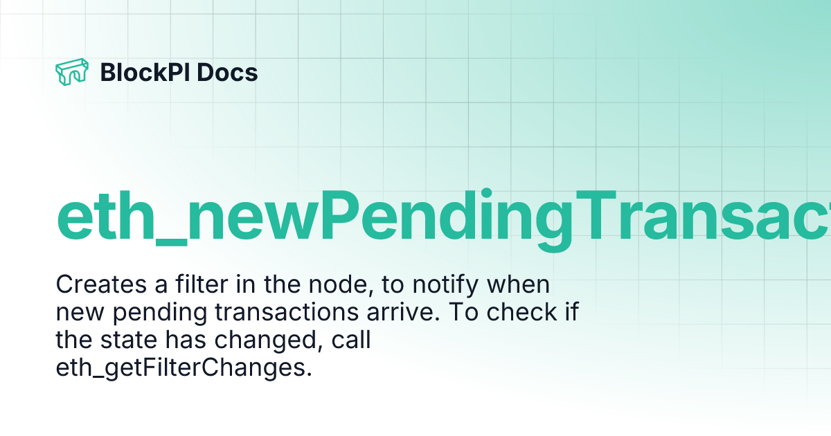 eth_newPendingTransactionFilter | BlockPI Docs