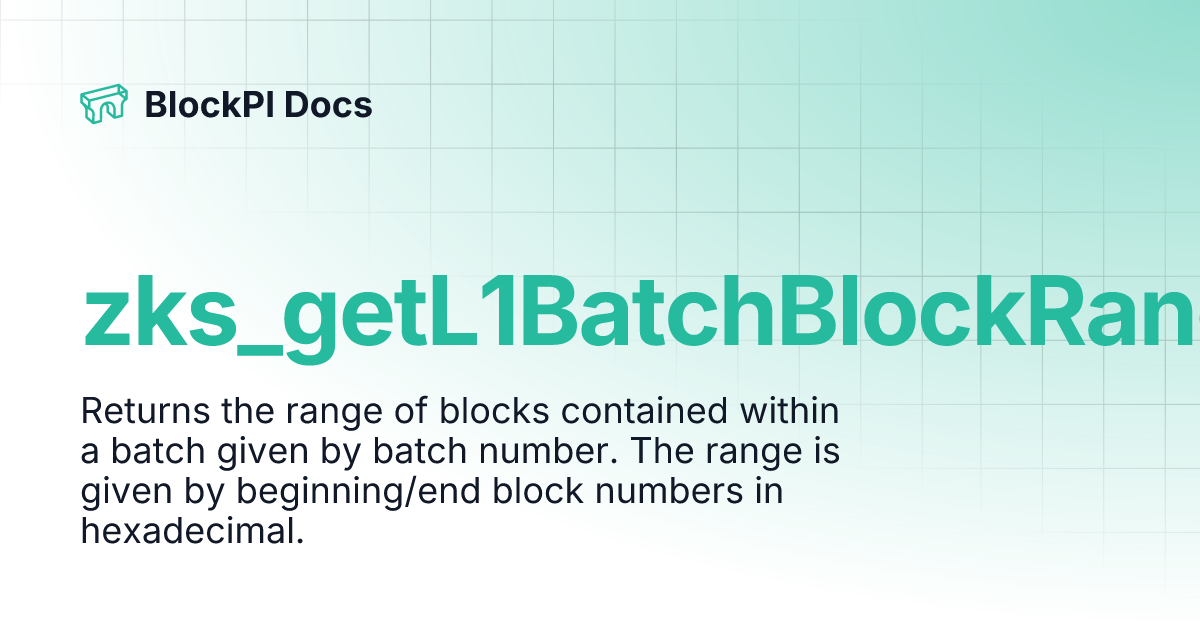 zks_getL1BatchBlockRange | BlockPI Docs