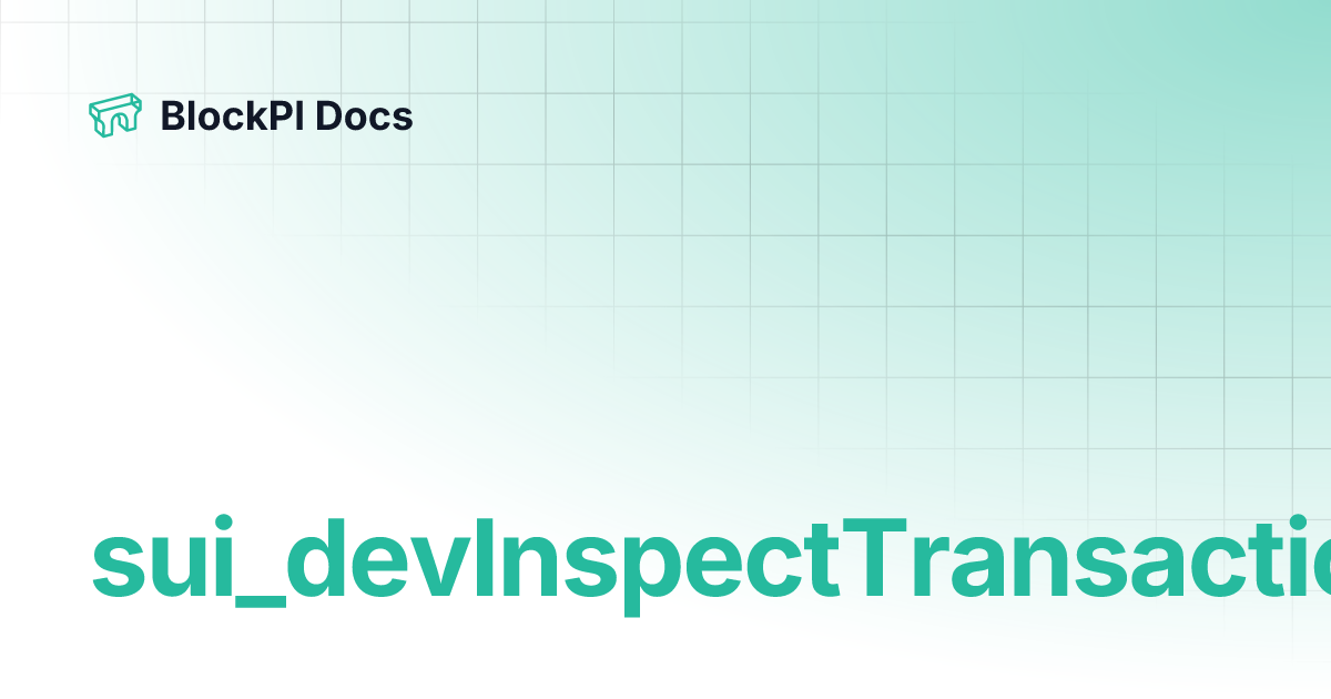 sui_devInspectTransactionBlock | BlockPI Docs