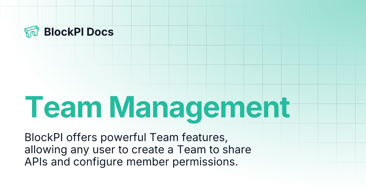 Team Management | BlockPI Docs