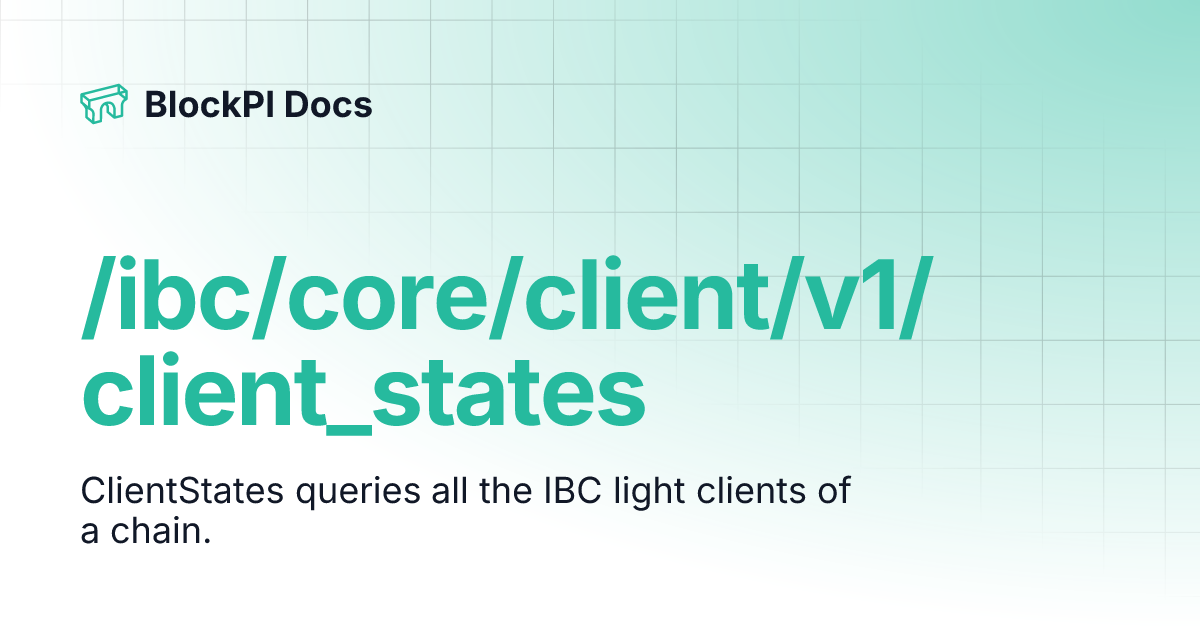 /ibc/core/client/v1/client_states | BlockPI Docs