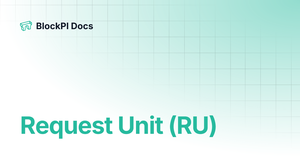 Request Unit (RU) | BlockPI Docs