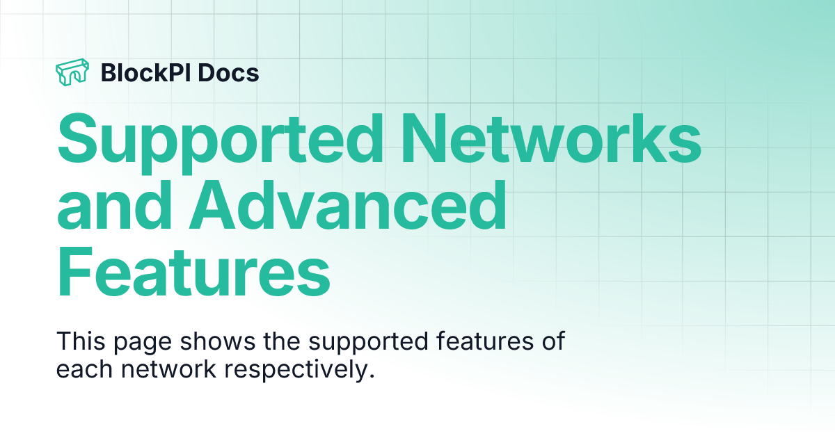 Supported Networks and Advanced Features | BlockPI Docs